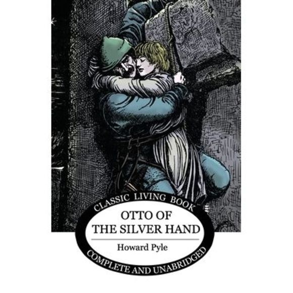 Howard Pyle | Other | Otto Of The Silver Hand Howard Pyle | Poshmark